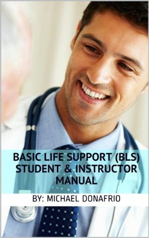 Basic Life Support (BLS) Student & Instructor Manual by National CPR ...