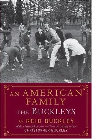An American Family: The Buckleys by Reid Buckley | Goodreads