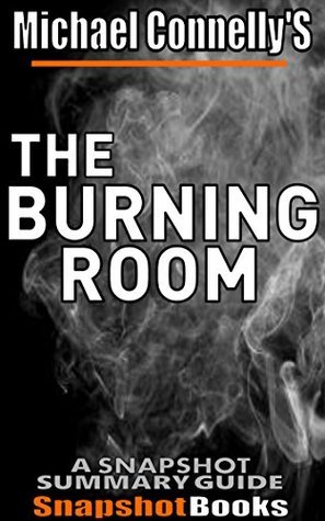 The Burning Room: by Michael Connelly (A Harry Bosch Novel, Book 19 ...