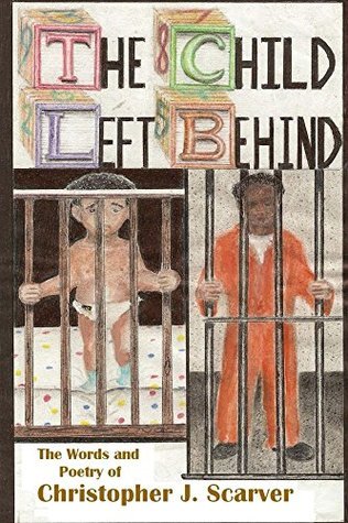 The Child Left Behind by Christopher Scarver | Goodreads