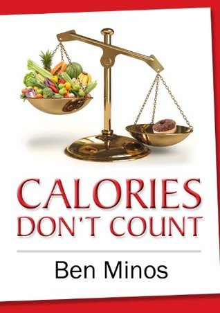 Calories Don't Count by Ben Minos | Goodreads
