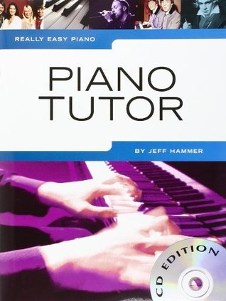 Really Easy Piano: Piano Tutor by HAMMER JEFF (AUTHOR | Goodreads