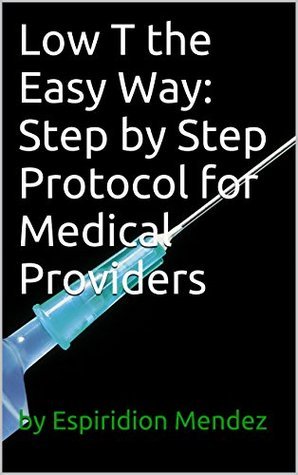 TRT: Testosterone Replacement Therapy Protocol for Medical ...