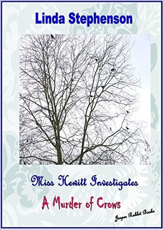 Miss Hewitt Investigates a Murder of Crows: Miss Hewitt Investigates ...