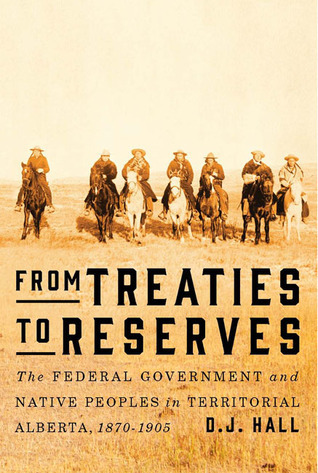 From Treaties to Reserves: The Federal Government and Native Peoples in ...