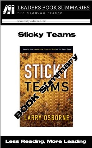 Sticky Teams - Book Summary by The Growing Leader | Goodreads