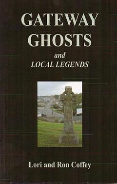 Gateway Ghosts and Local Legends by Lori and Ron Coffey | Goodreads