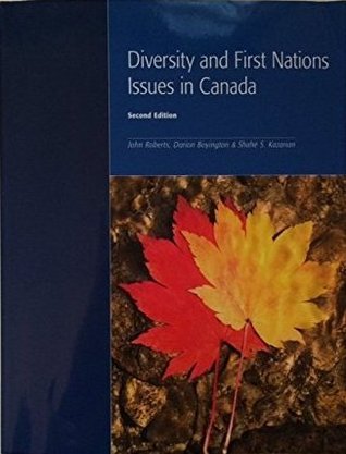 Diversity and First Nations Issues in Canada by John Roberts | Goodreads