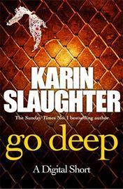 Go Deep by Karin Slaughter | Goodreads