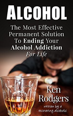 Addictions: Alcohol: Leave The Darkness, And Your Addiction Now; Steps ...