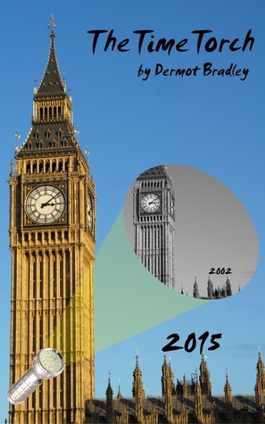 The Time Torch by Dermot Bradley | Goodreads