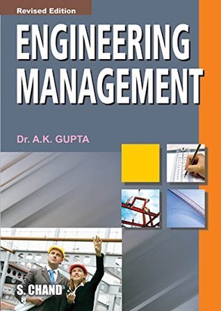 Engineering Management by A.K. Gupta | Goodreads