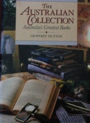 The Australian Collection: Australia's Greatest Books by Geoffrey ...