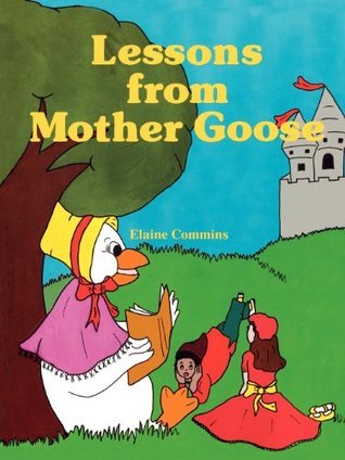 Lesson from Mother Goose by Elaine Commins | Goodreads