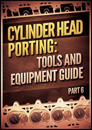 Cylinder Head Porting: Tools and Equipment Guide by David Vizard ...