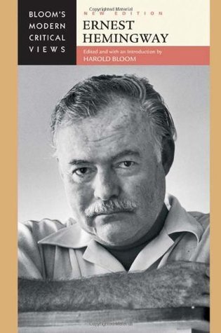 Ernest Hemingway (Bloom's Modern Critical Views) by Melissa McDaniel ...