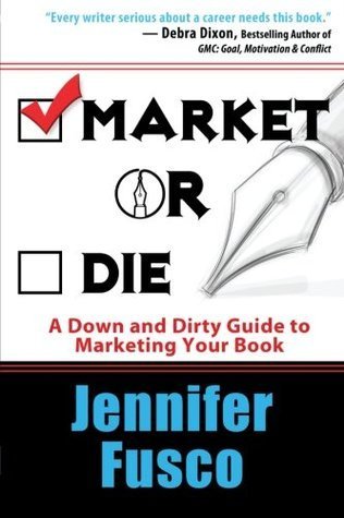 Market or Die by Jennifer Fusco | Goodreads