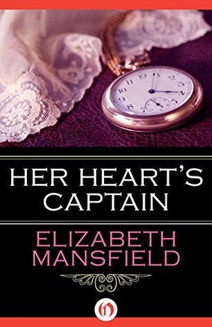 Her Heart's Captain by Elizabeth Mansfield | Goodreads
