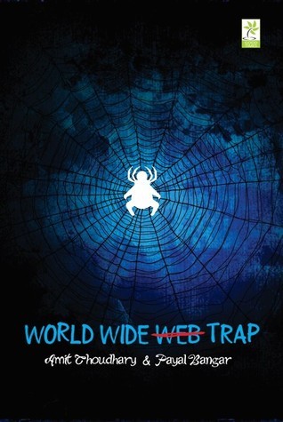 World Wide Web Trap by Amit Choudhary | Goodreads