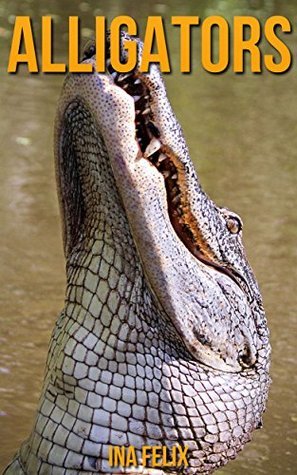 Alligators: Children Book of Fun Facts & Amazing Photos on Animals in ...