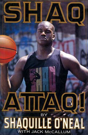 Shaq Attaq!: My Rookie Year by Shaquille O'Neal | Goodreads