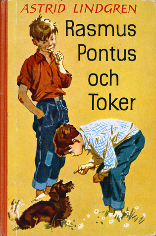 Rasmus, Pontus och Toker by Astrid Lindgren | Goodreads