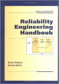 Reliability Engineering Handbook by Bryan Dodson & Dennis Nolan | Goodreads