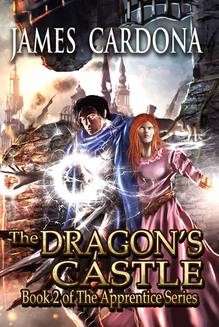 The Dragon’s Castle (Apprentice, #2) by James Cardona | Goodreads