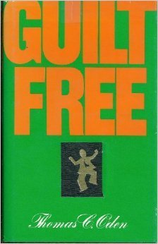 Guilt free by Thomas C. Oden | Goodreads