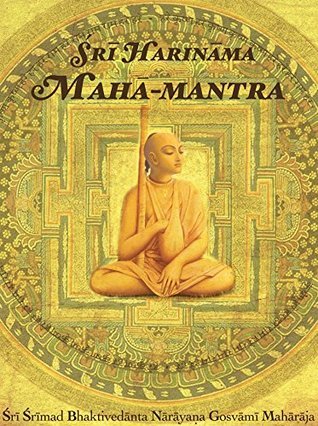 Sri Harinama Maha-mantra by Sri Srimad Bhaktivedanta Narayana Gosvami Maharaja | Goodreads