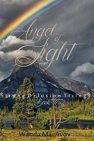 Angel of Light (Strong Delusion Trilogy Book 2) by Wanda MacAvoy ...