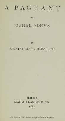 A Pageant and Other Poems by Christina Rossetti | Goodreads