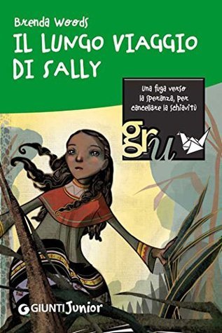 Il lungo viaggio di Sally by Brenda Woods | Goodreads