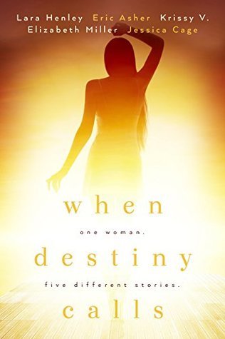 When Destiny Calls by Lara Henley | Goodreads