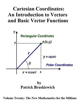 Cartesian Coordinates: An Introduction to Vectors and Basic Vector ...