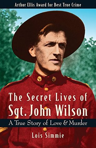 The Secret Lives of Sgt. John Wilson: A True Story of Love & Murder by ...