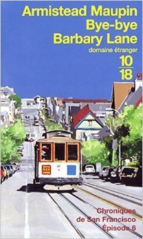 Bye-bye Barbary Lane by Armistead Maupin | Goodreads