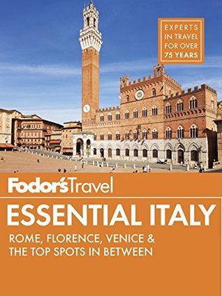 Fodor's Essential Italy: Rome, Florence, Venice & the Top Spots in ...