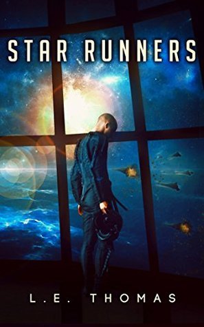 Star Runners (Star Runners #1) by L.E. Thomas | Goodreads