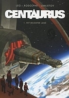Centaurus, deel 1: Het beloofde land by Luiz Eduardo de Oliveira (Leo) | Goodreads