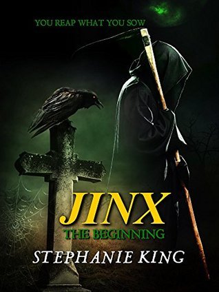 JINX ("THE BEGINNING" Book 1) by Stephanie King | Goodreads