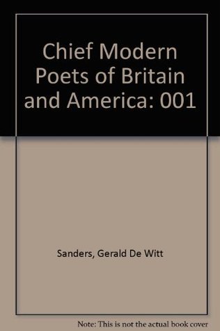 Chief Modern Poets of Britain and America by G.D. Sanders | Goodreads