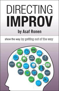 Directing Improv by Asaf Ronen | Goodreads