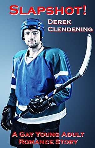 Slap Shot! by Derek Clendening | Goodreads