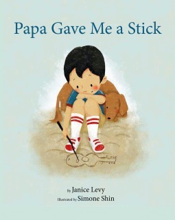 Papa Gave Me a Stick by Janice Levy | Goodreads
