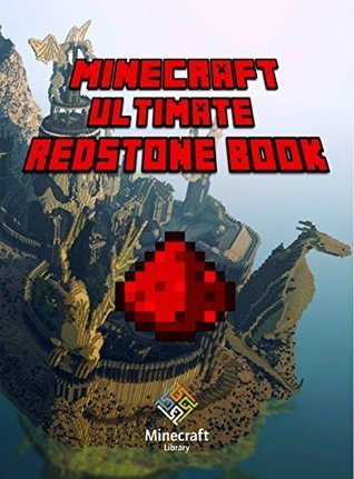 Minecraft: Ulltimate Redstone Book: Amazing Redstone Circuits Secrets ...