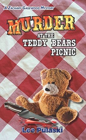 Murder at the Teddy Bears Picnic by Lee Pulaski | Goodreads