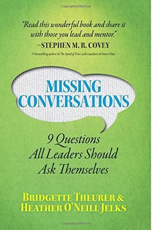 Missing Conversations: 9 Questions All Leaders Should Ask Themselves by ...