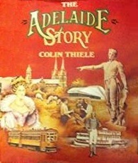 The Adelaide Story by Colin Thiele | Goodreads