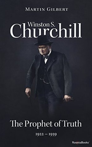 Winston S. Churchill: The Prophet of Truth, 1922–1939 (Volume V) by ...